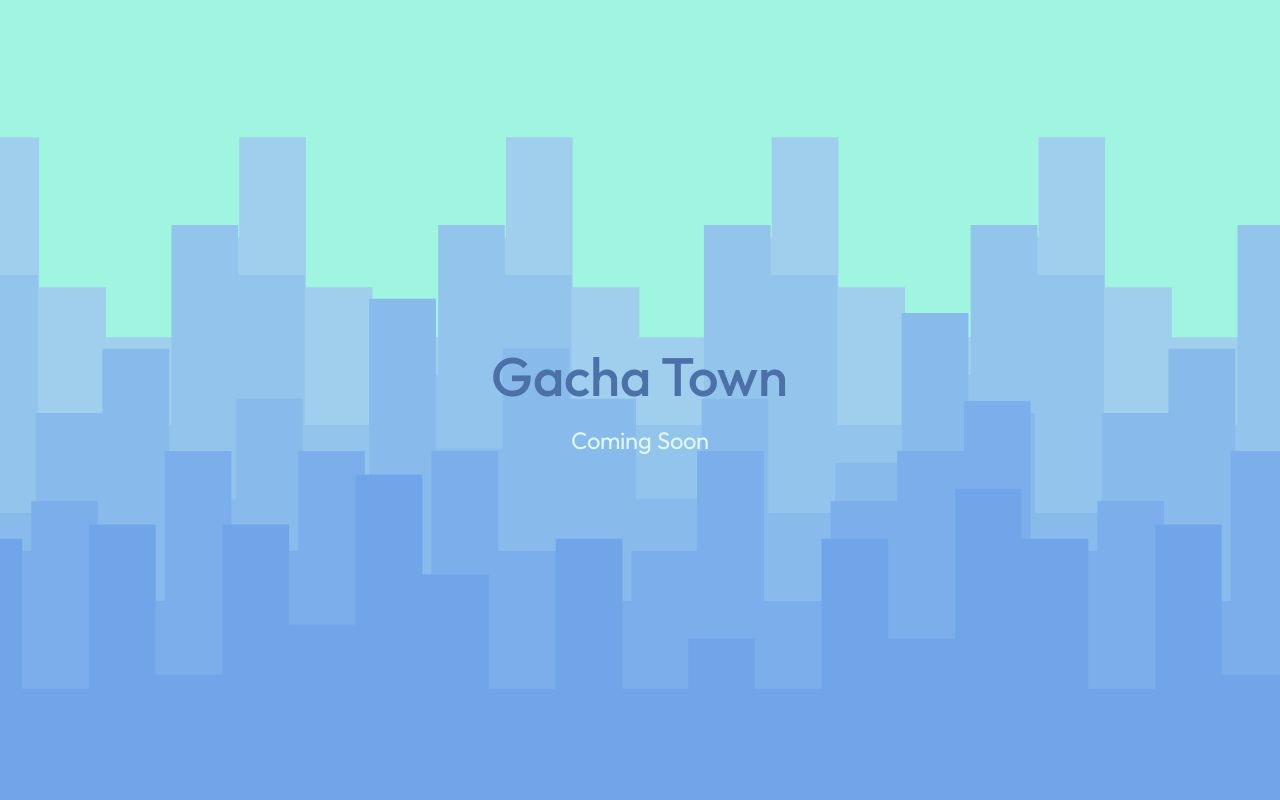 Gacha Town